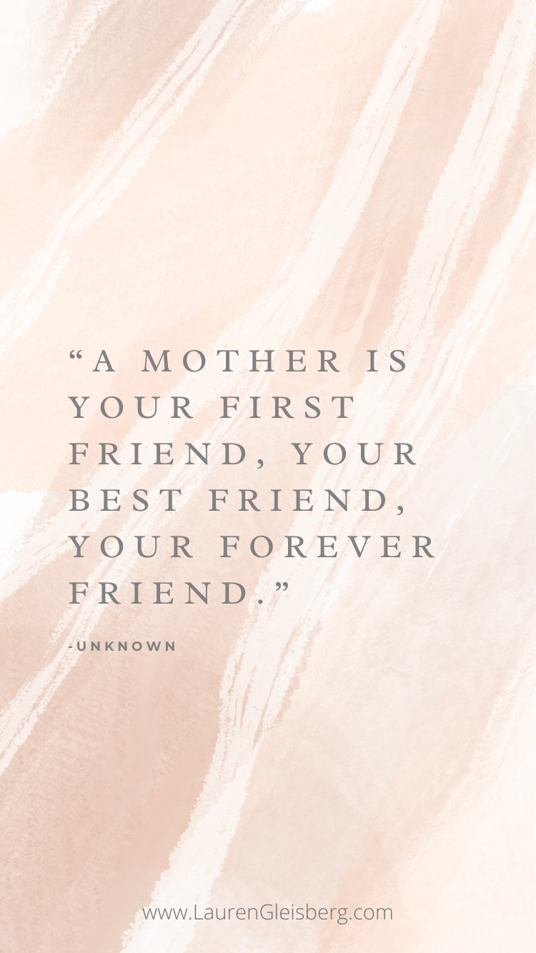 30 Best Mom Quotes to Uplift, Encourage + Comfort | Lauren Gleisberg